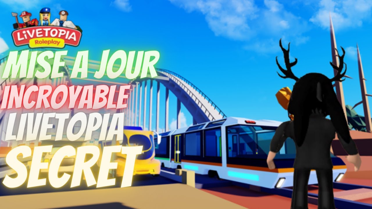 LA MEILLEUR MISE A JOUR DE LIVETOPIA ROBLOX !!! DES TRAINS, DE NOUVEAUX ...