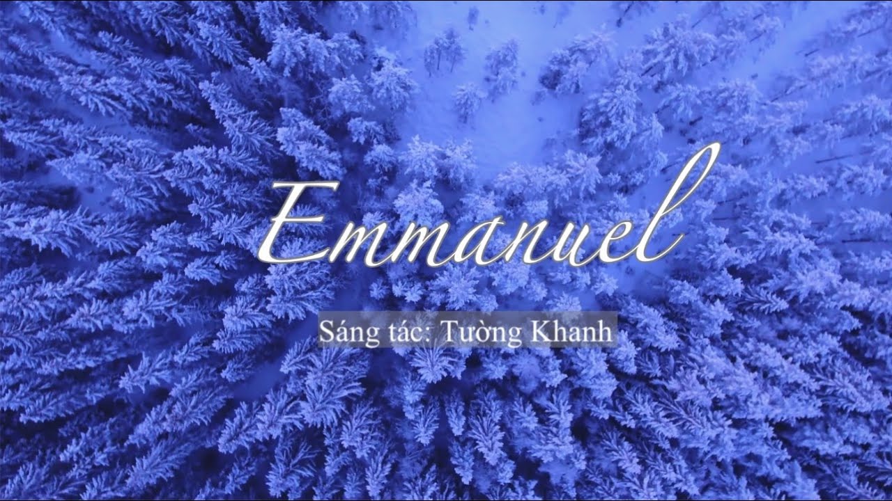 EMMANUEL / MUSIC VIDEO 2023 / SÁNG TÁC - TƯỜNG KHANH Acordes - Chordify