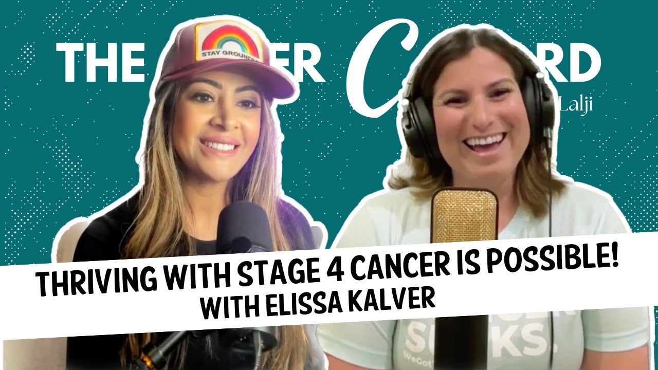 THRIVING with Stage 4 Cancer is POSSIBLE! With Elissa Kalver - YouTube