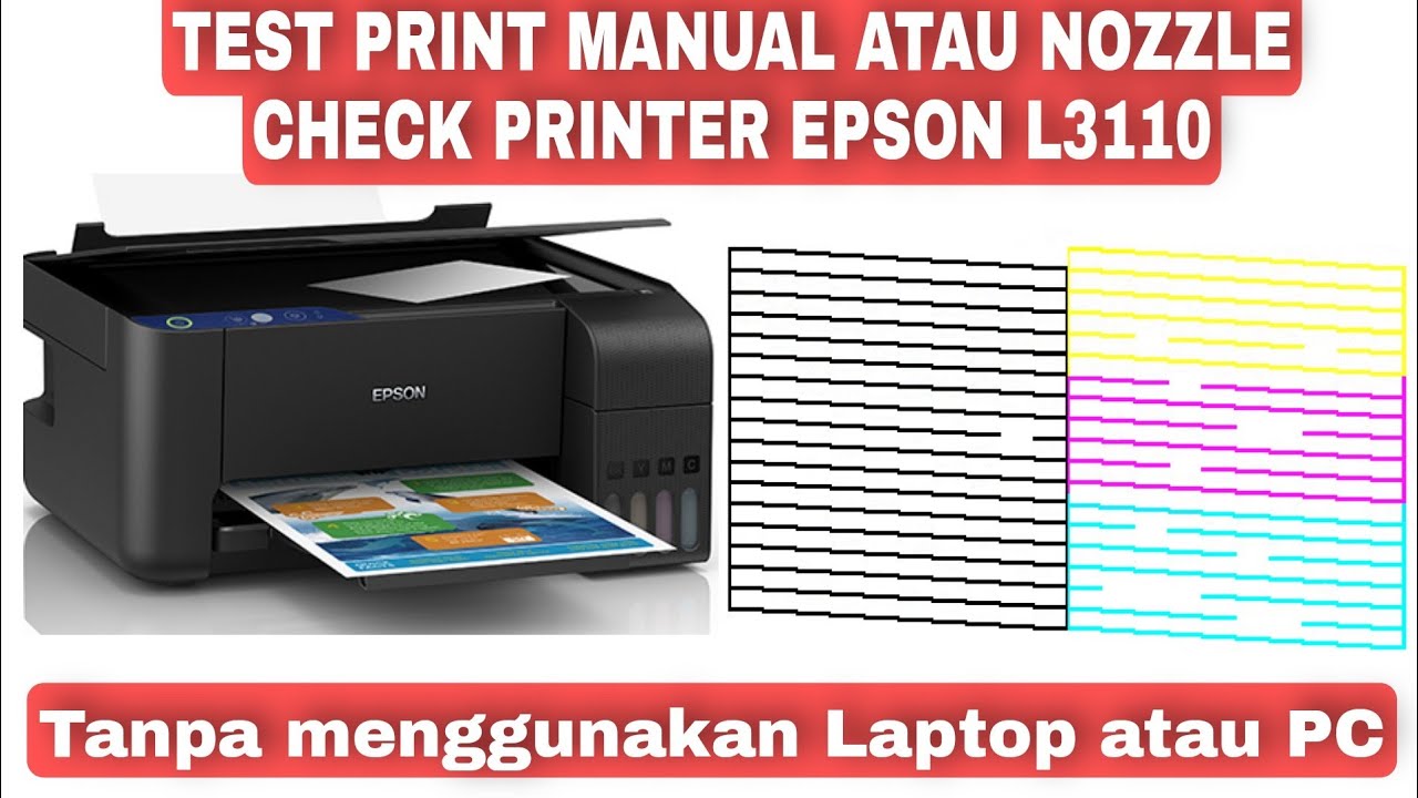 Test Print Manual Atau Nozzle Check Printer Epson L3110 Tanpa Perangkat ...