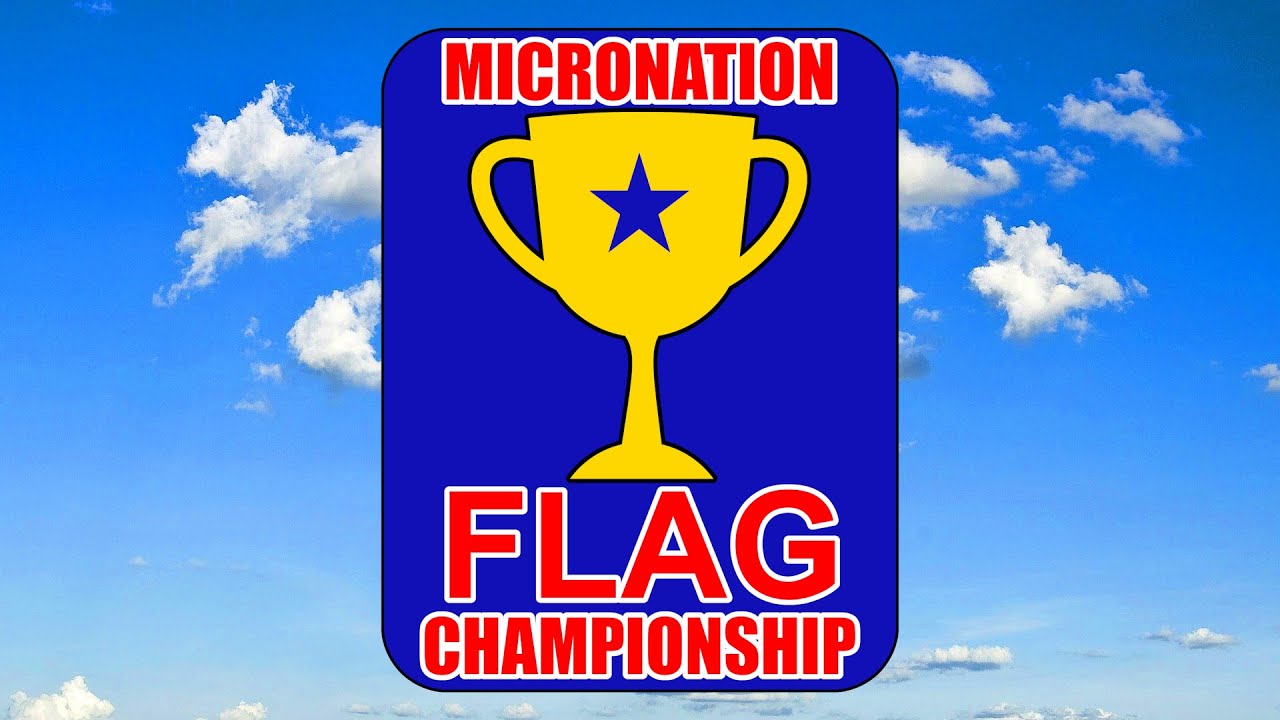 Introducing... The Micronation Flag Championship - YouTube