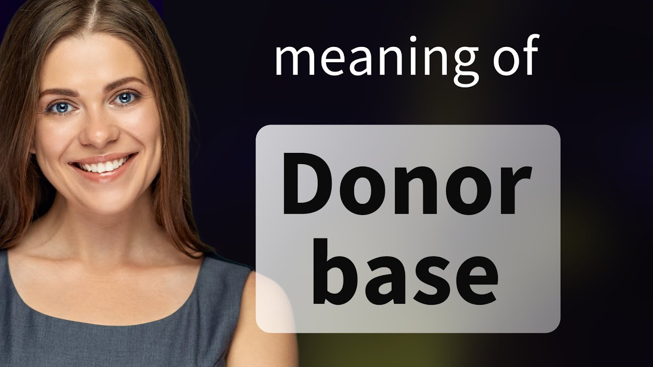 Understanding the "Donor Base": A Guide for Non-Native English Speakers ...