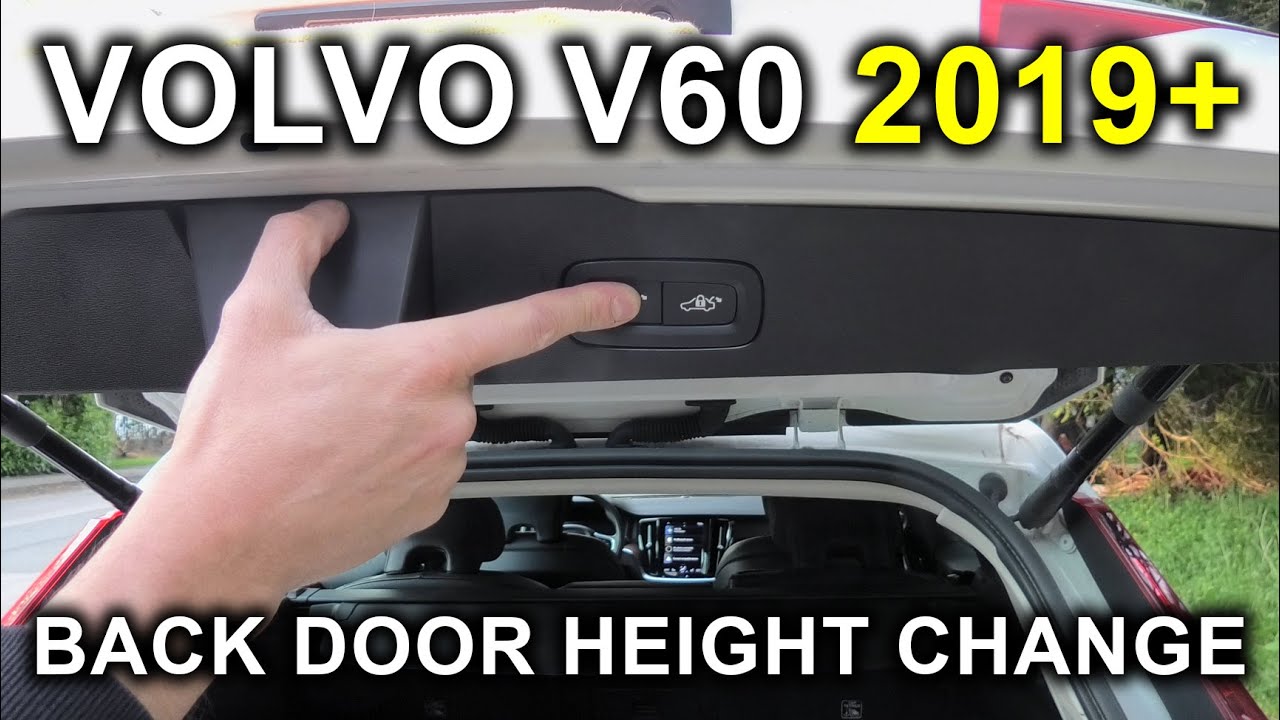Volvo V60 (2019-2025): How To Change Opening Height Of The Back Door ...