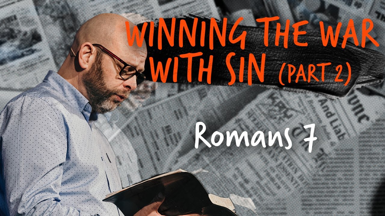 Winning the War With Sin (Part 2) || Main Street Church - YouTube