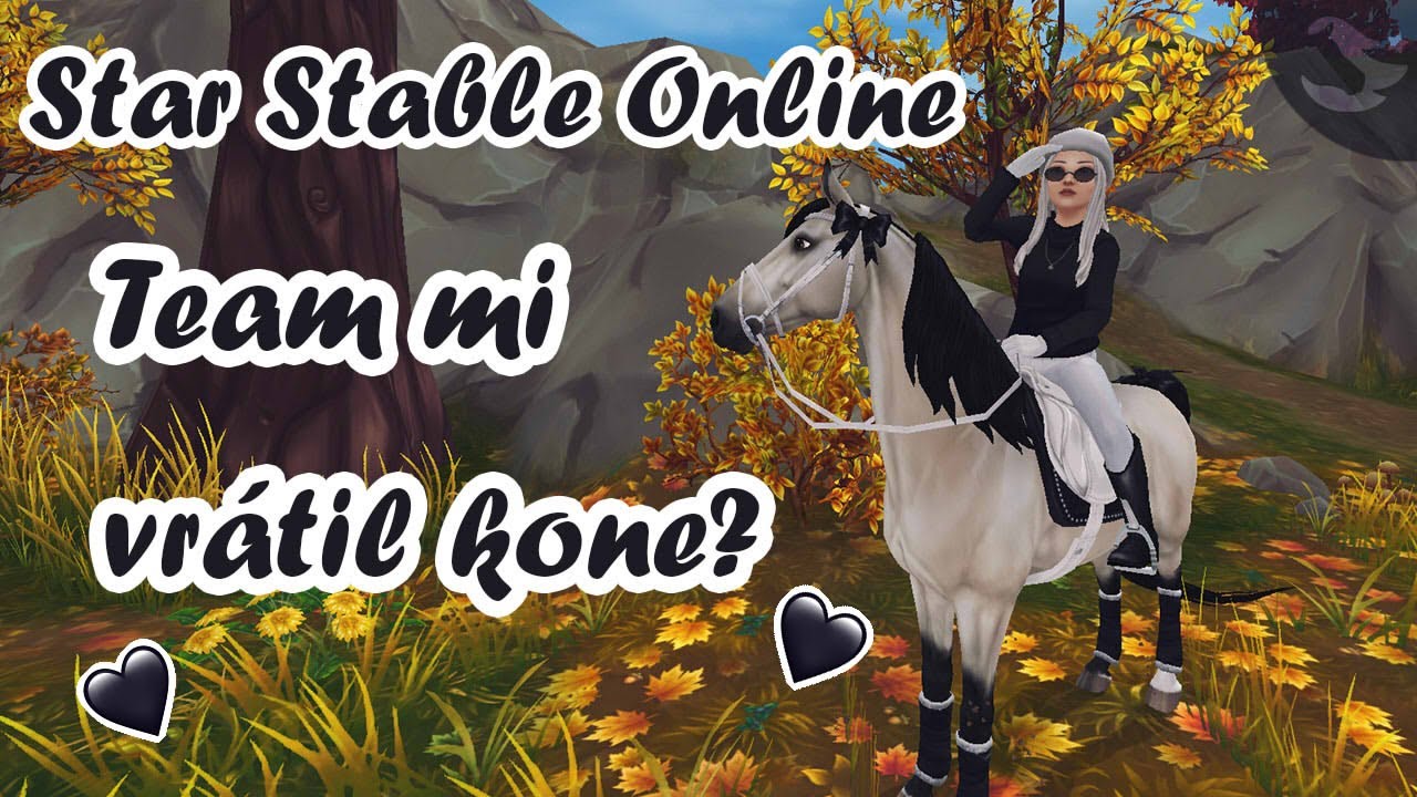♥ Star Stable Online - SSO Team mi vrátil koně? ♥ - YouTube