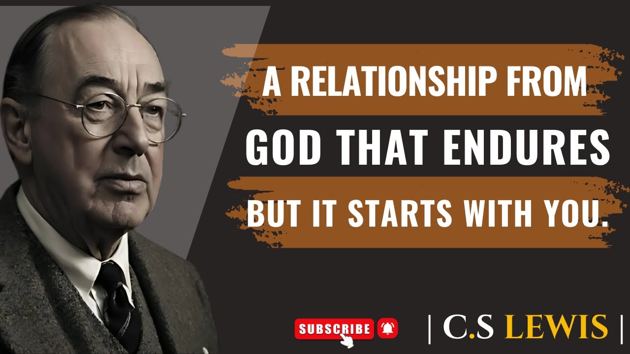 "CS LEWIS _ A Relationship from God That Endures—But It Starts with You ...