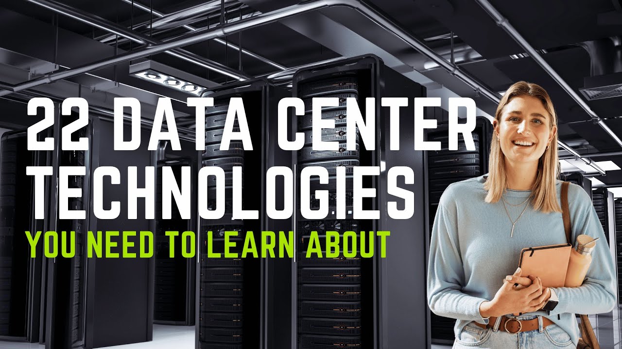 The 22 Data Center Technologies You Need to Learn About - YouTube