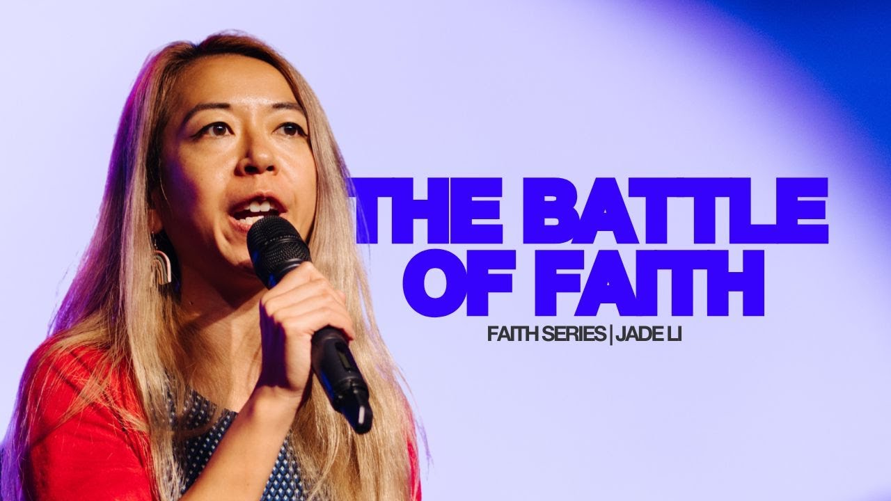 The Battle of Faith | Jade Li - YouTube