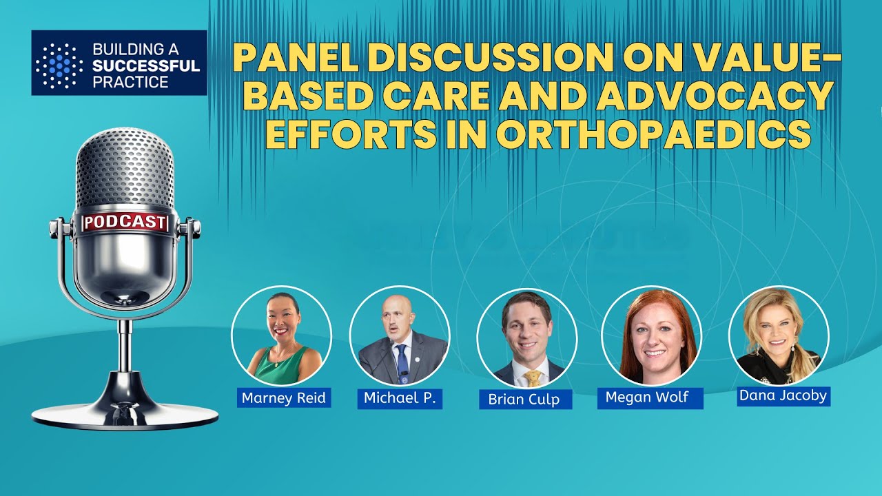 Panel Discussion: VBC and Advocacy with Drs. Michael Bolognesi Brian ...