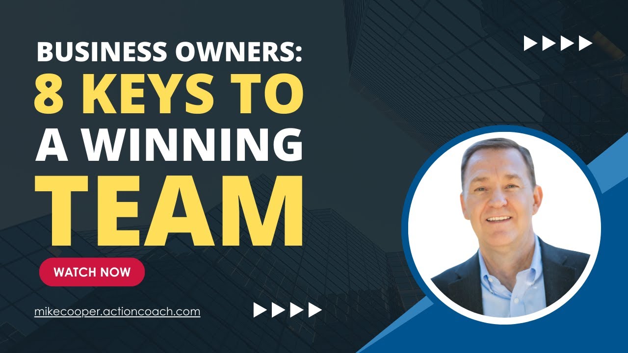Business Owners: 8 Keys To A Winning Team - YouTube