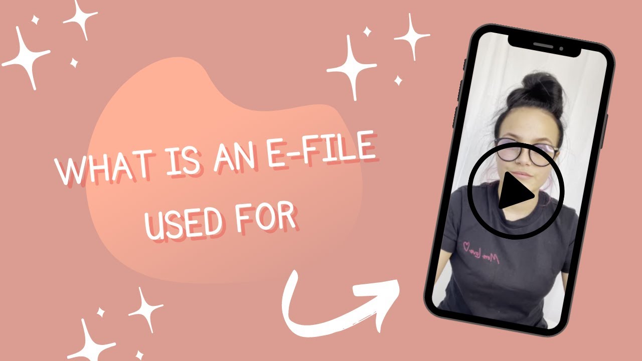 What is an e-file used for? - YouTube
