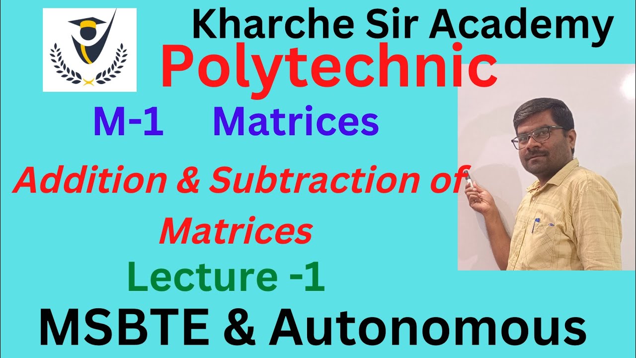 Addition & Subtraction of Matrices /Matrices/Lect-1/M-1 / First Year Poly/MSBTE - YouTube