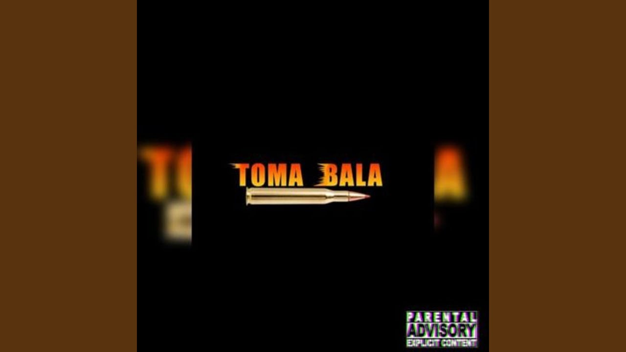 TOMA BALA - YouTube