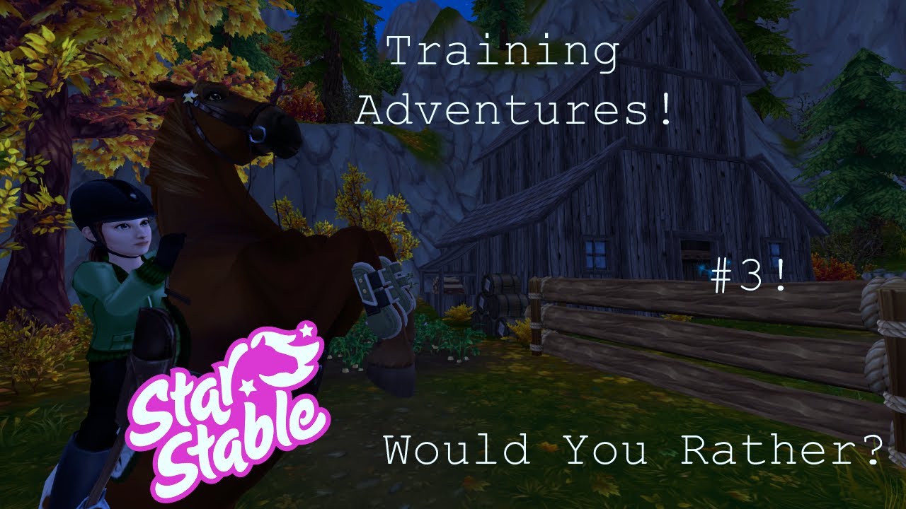Star Stable Training Adventures #3 Would You Rather? - YouTube