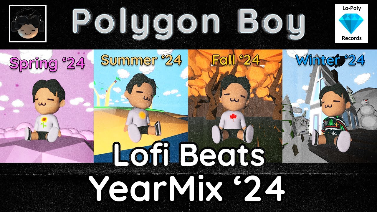 Polygon Boy - YearMix '24 [Compilation] | Lofi Beats to relax/study ...