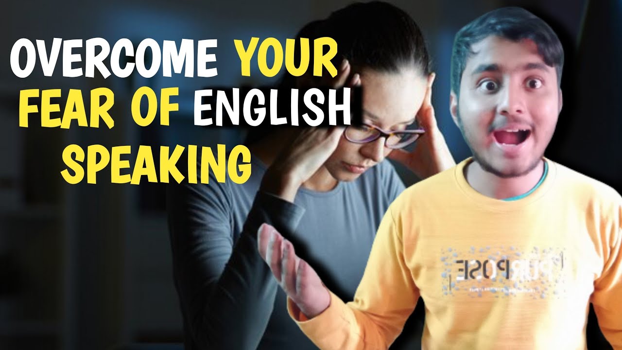Overcome your fear of speaking english and present your thoughts ...