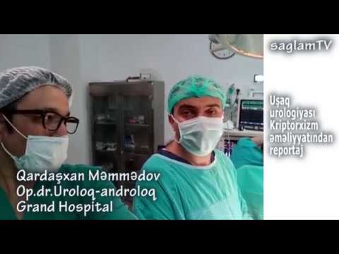 Op.dr.Qardaşxan Mamedov. Uroloq-androloq. İkiterefli kriptorxizm emeliyyatı. saglamTV.az. Reportaj.