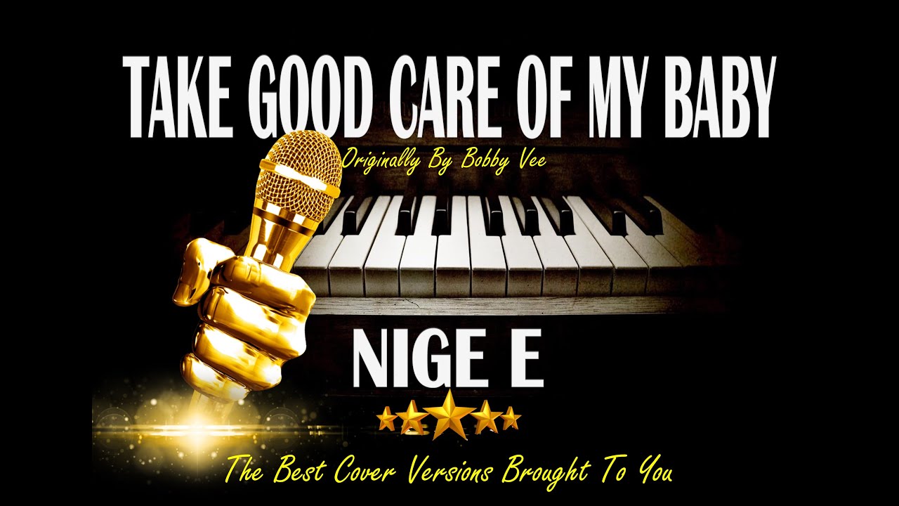 Take Good Care Of My Baby - Cover by Nige E - YouTube