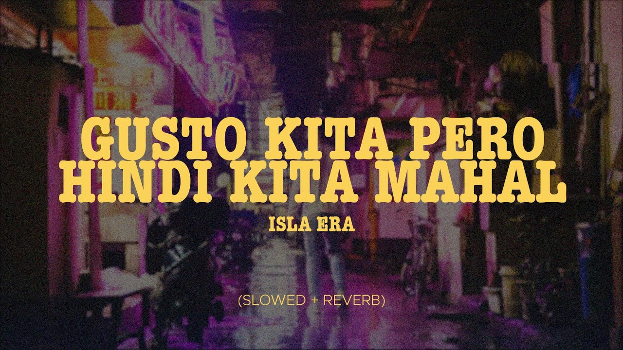 Isla Era - Gusto Kita Pero Hindi Kita Mahal (Slowed + Reverb) - YouTube