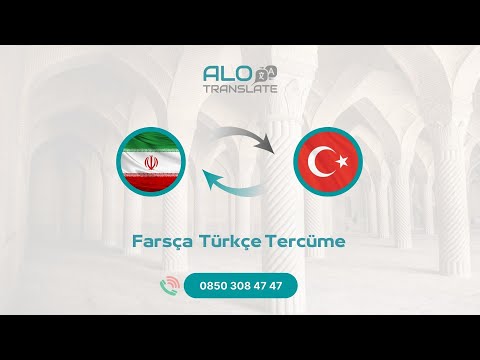 Kaliteli Farsça Tercümeye 1 Adım Uzaktasınız! (Alo Translate Farsça Tercüme Hizmetleri)