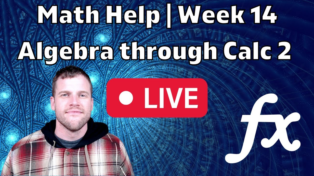 Math Help | Week 14: Algebra through Calc 2 - YouTube