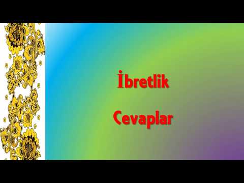 İbretlik Cevaplar