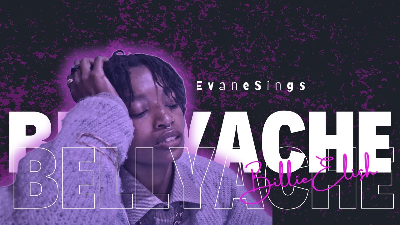 Bellyache | Billie Eilish | Cover By Evané - YouTube