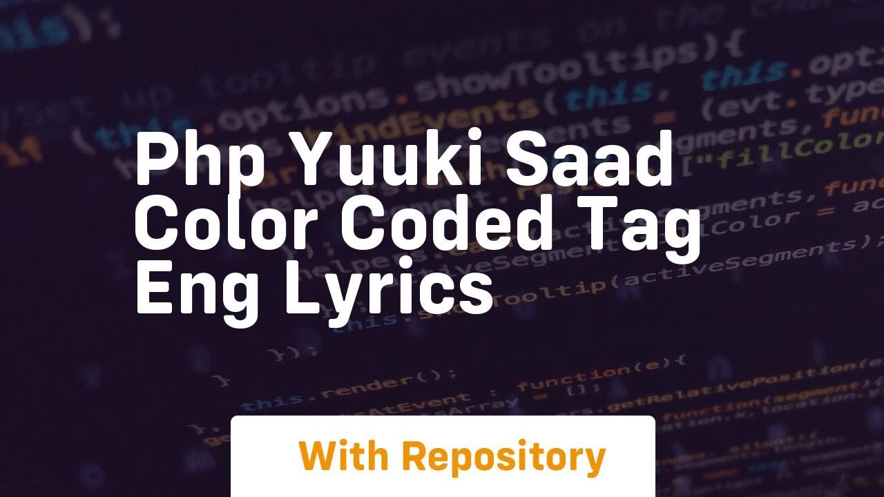 Php yuuki saad color coded tag eng lyrics - YouTube