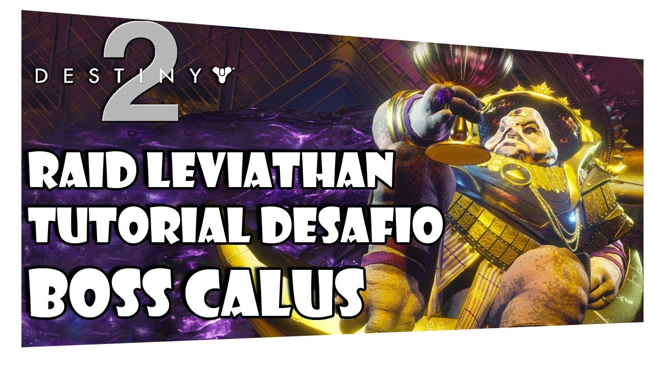 DESTINY 2 - RAID LEVIATHAN DESAFIO BOSS - YouTube
