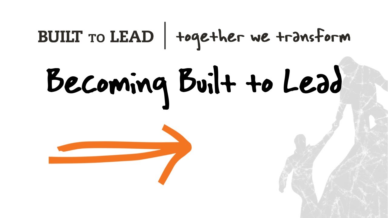 Becoming Built to Lead - YouTube