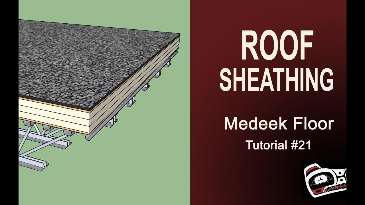 Medeek Floor Plugin Tutorial 21 - Roof Sheathing - YouTube