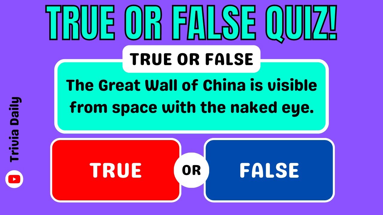 True OR False Quiz | 40 General Knowledge Quiz - YouTube
