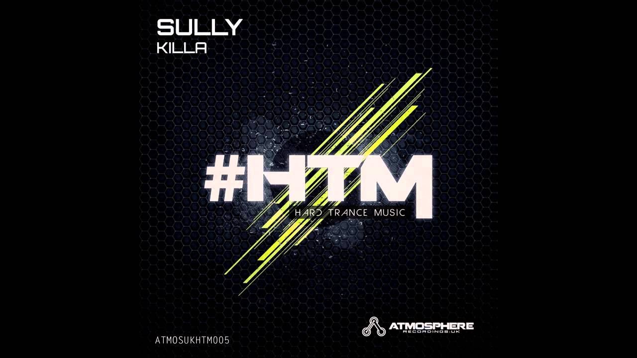 S U L L Y Killa Original Mix Atmosphere Recordings UK YouTube s-u-l-l-y-killa-original-mix-atmosphere-recordings-uk-youtube