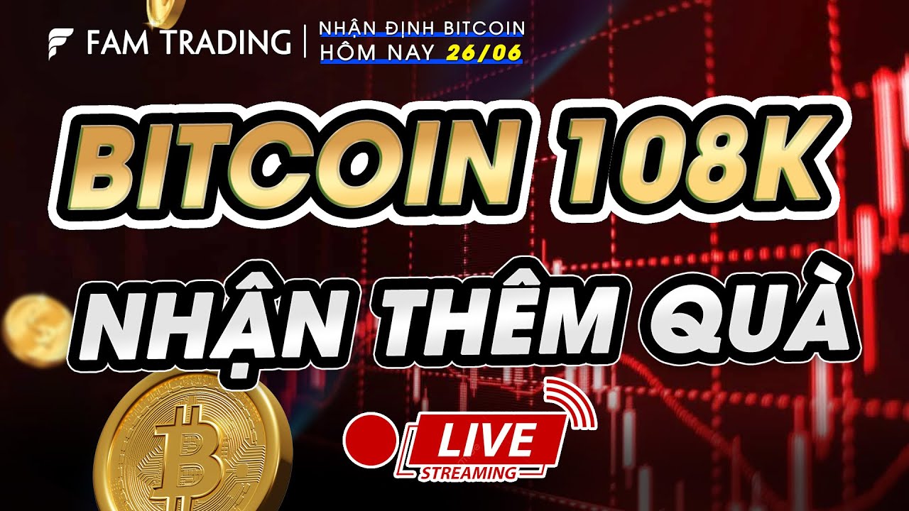 Cập nhật thị trường Crypto: Giá Bitcoin hôm nay 108k - Nhận thêm quà ...