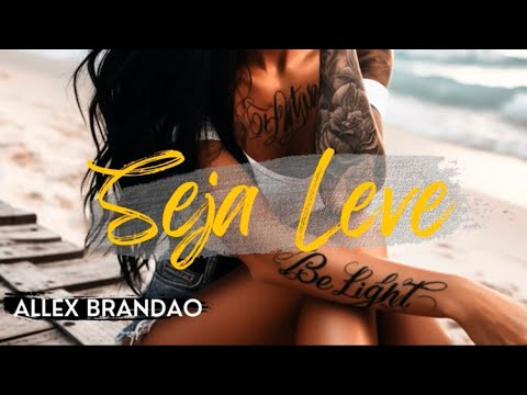 Seja Leve. Allexs Brandão - YouTube