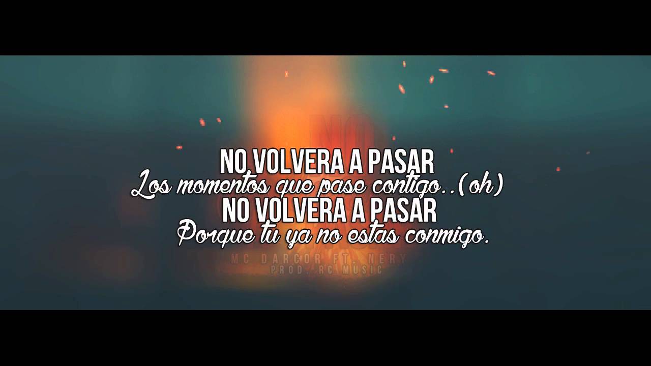 No Volvera A Pasar - Mc Darcor Ft. Nery ( Video Lirycs ) - YouTube