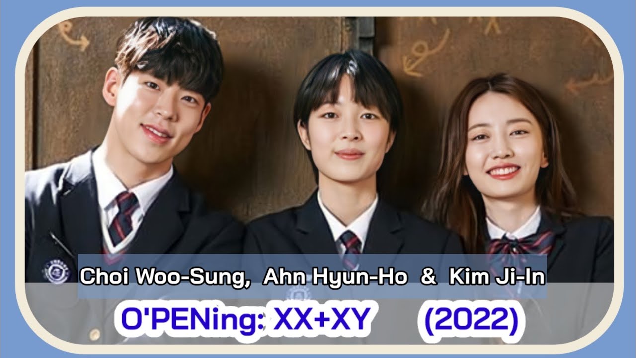 O'PENing: XX+XY (May K-Drama 2022) || Tvn Opening XXXY Miniseries || Choi Woo-Sung KDrama - YouTube