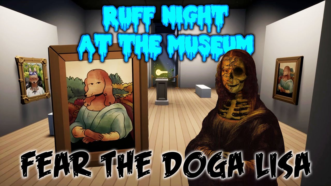 Ruff Night At The Museum - Fear the Doga Lisa - YouTube