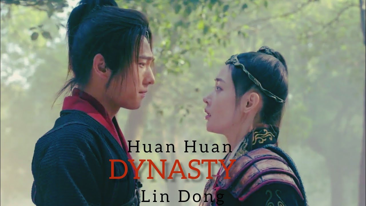 Huan Huan x Lin Dong II DYNASTY - YouTube