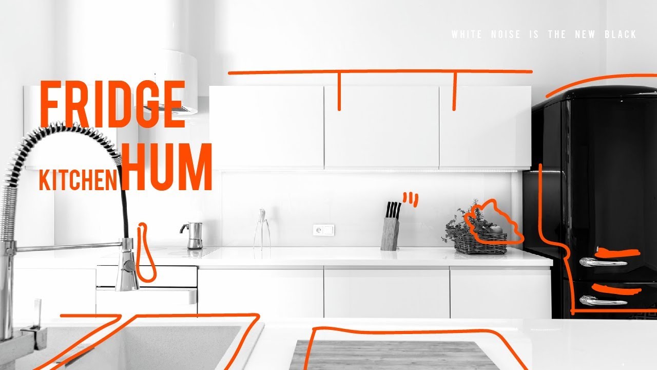 FRIDGE HUM KITCHEN / White noise for sleeping 10 hours - YouTube