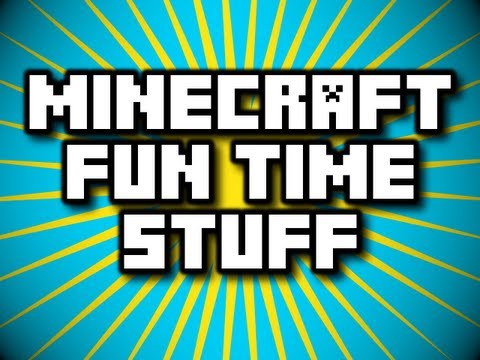 Minecraft Fun Time Stuff! (HD) - YouTube