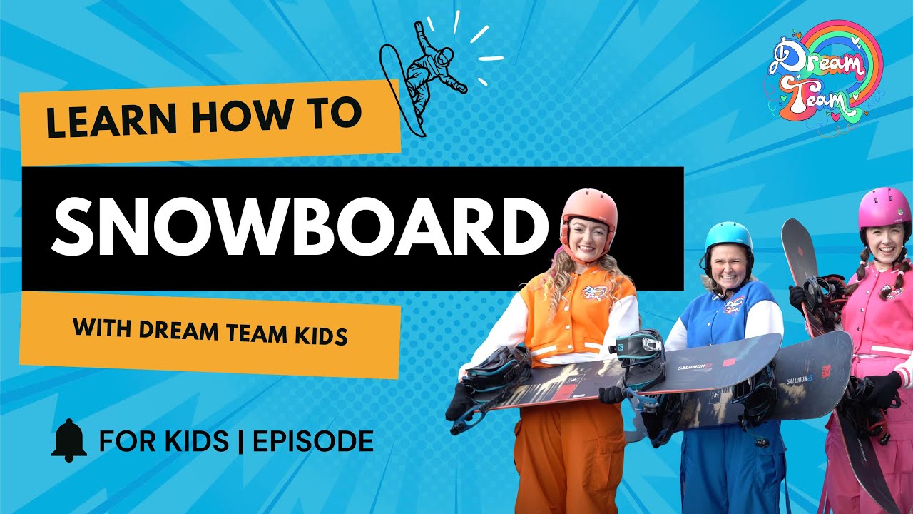 Learn how to Snowboard with Dream Team Kids | Fun videos for kids - YouTube