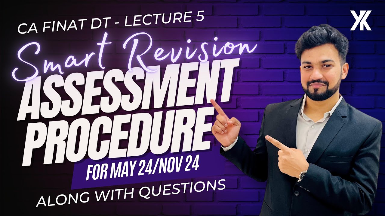 Assessment Procedure - Along with Questions | CA Final DT Smart ...
