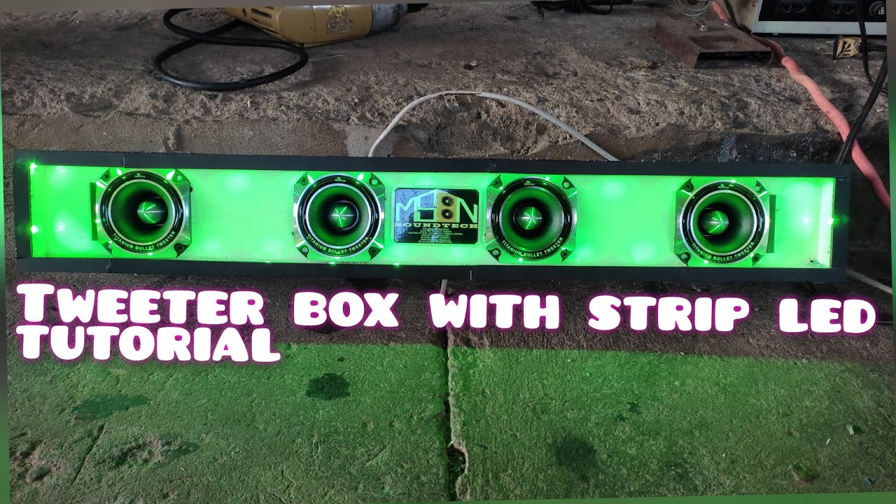 tweeter box with strip led tutorial - YouTube