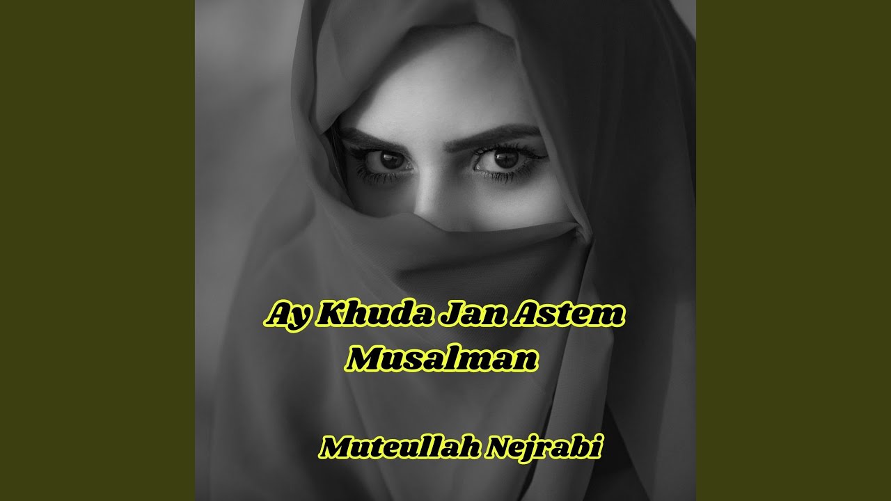 Ay Khuda Jan Astem Musalman - YouTube