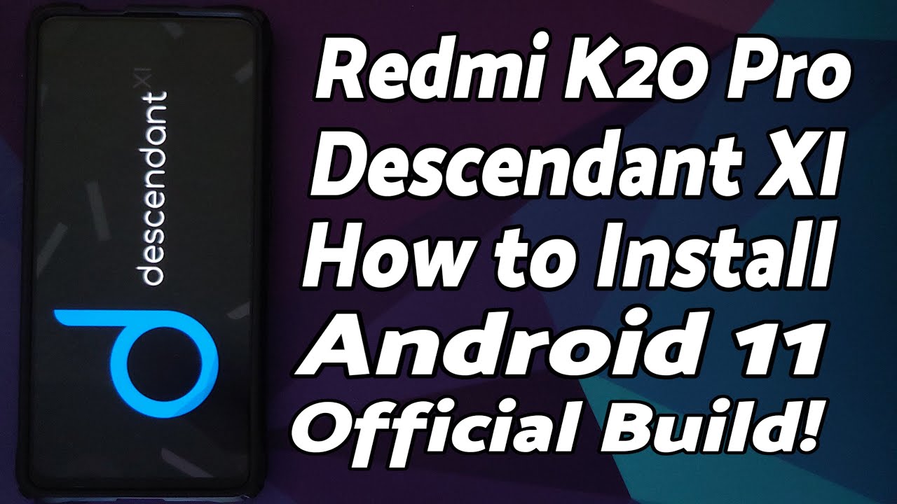 Redmi K20 Pro | Install Official Descendant XI | Android 11 | Xiaomi Mi ...