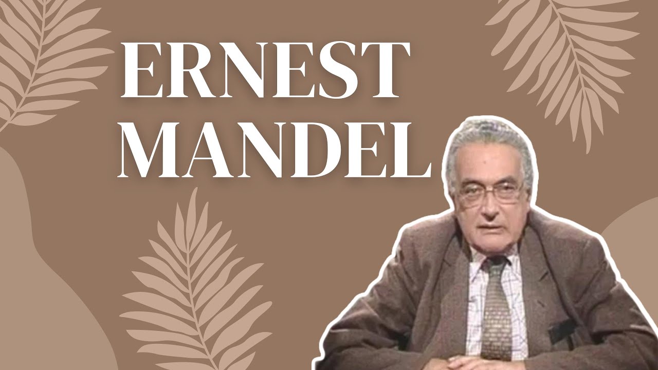 Ernest Mandel as Marxist Critic - YouTube