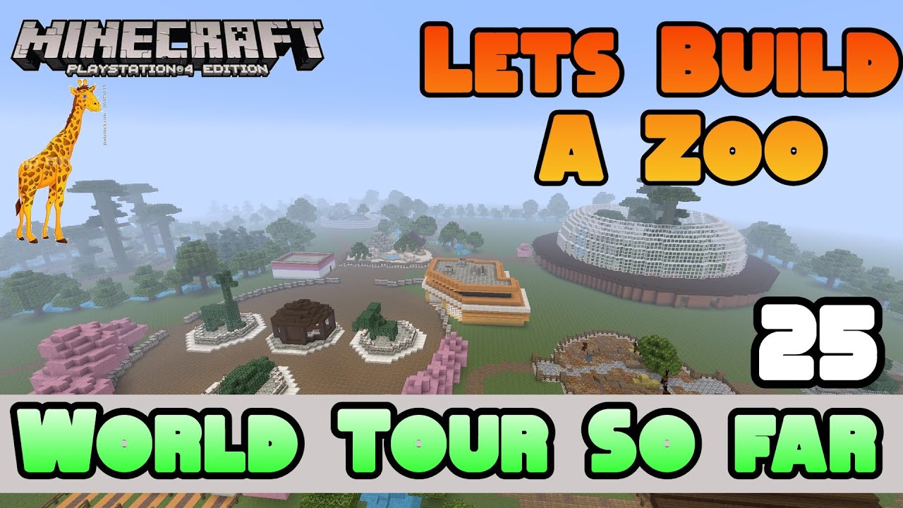 Minecraft :: Lets Build A Zoo :: World Tour So Far :: E25 - YouTube