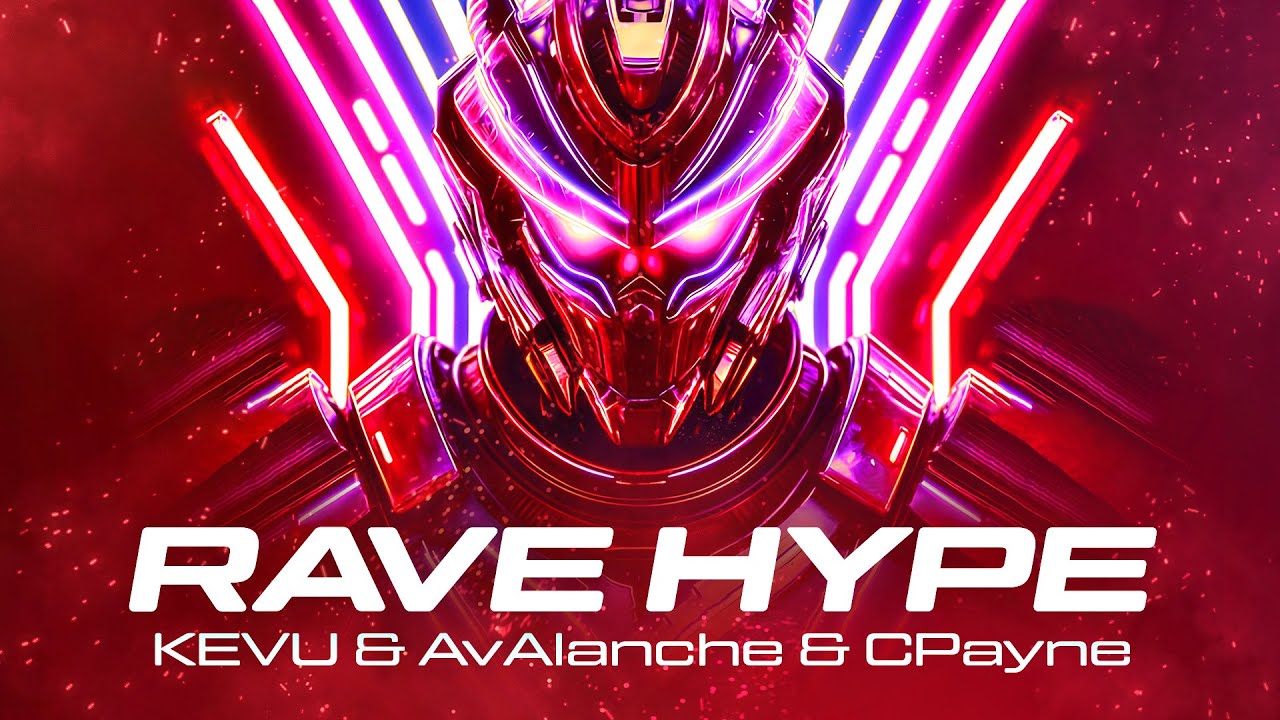 RAVE HYPE (Kevu, AvAlanche & CPayne) - YouTube