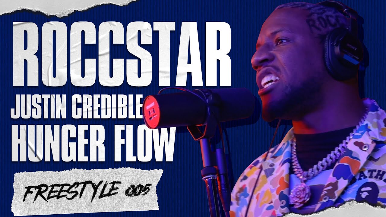 ROCCSTAR | JUSTIN CREDIBLE | HUNGER FLOW FREESTYLE 005 - YouTube